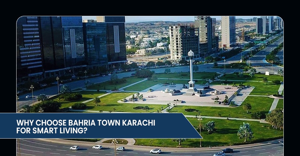 The Rise of Smart Living in Bahria Town Karachi How Technology Shapes Real Estate in 2025
